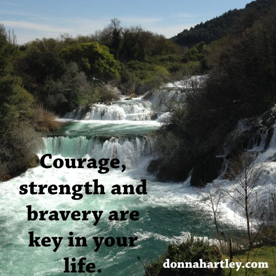 Courage, strength and bravery are key words in your life! - Hartley ...